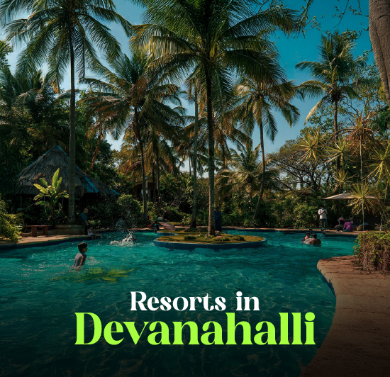 Resorts in Devanahalli - Starting From Rs. 1349* - Malnad Stays